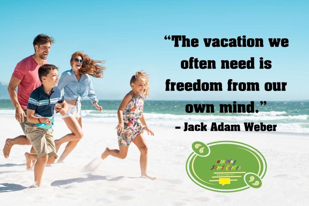 75 Vacation Quotes and Sayings - Inspiring Short Quotes